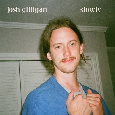 Slowly