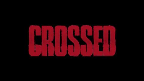 Вышел первый тизер Crossed хоррора по комиксу автора «Пацанов