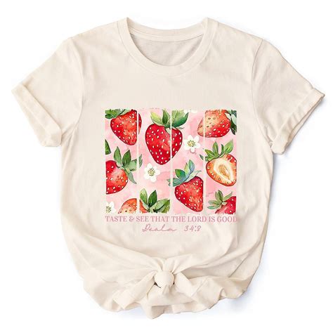 Taste And See That The Lord Is Good Strawberry T Shirt Natural
