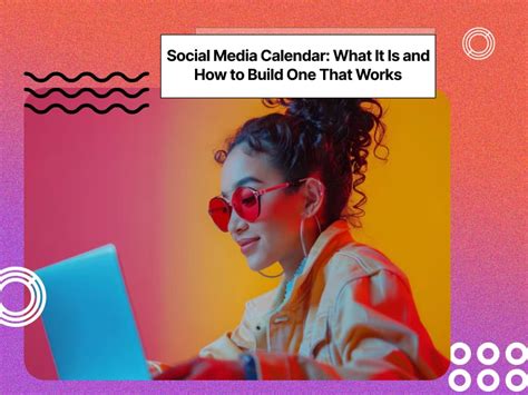 Social Media Calendar What It Is And How To Build One That Works Social Tradia