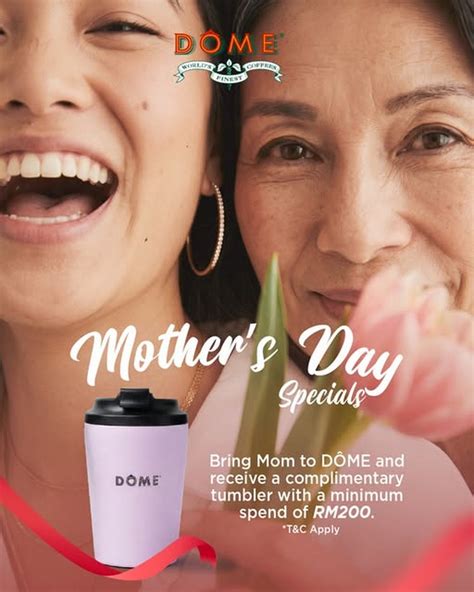 7 May 2026 Onwards DÔme Café Malaysia Mothers Day Special