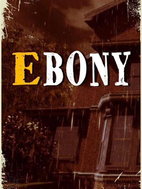 Ebony 2019 — Release Date Cheats Price And Requirements Thegameextras
