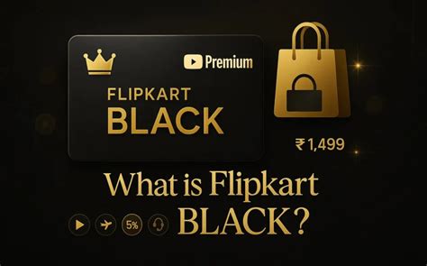 What Are The Benefits Of Flipkart Plus And Flipkart Black H S Media