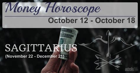 Sagittarius Money Horoscope For The Week Of October 12 2026