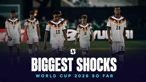 Biggest Shocks Of The World Cup 2026 So Far Squawka