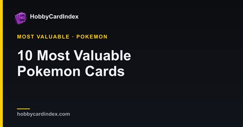 10 Most Valuable Pokemon Cards Hobbycardindex