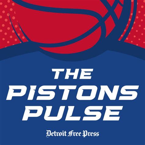 The Pistons Pulse Introducing Detroit Free Press New Sports Podcast