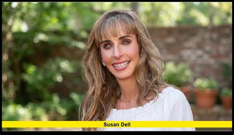 Susan Dell Before And After Earlier Photos Recent Appearances And