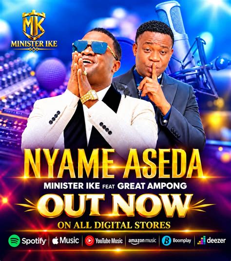 Minister Ike And Great Ampong Join Forces On Massive New Single ‘nyame