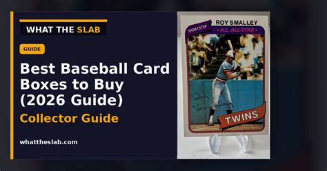 Best Baseball Card Boxes To Buy 2026 Guide What The Slab