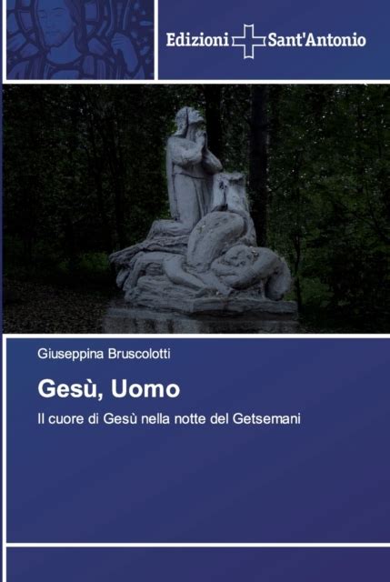 Gesu Uomo Giuseppina Bruscolotti 9786138392354 Hive Co Uk