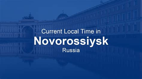 Current Time In Novorossiysk Russia Msk Time Now