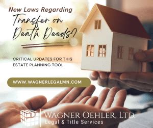 Minnesotas New Transfer On Death Deed Law What You Need To Know
