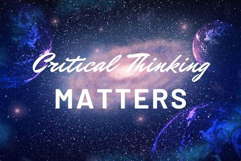 Critical Thinking Matters