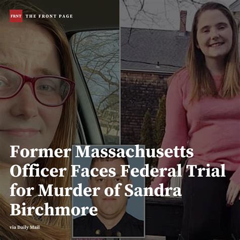 Former Massachusetts Officer Faces Federal Trial For Murder Of Sandra