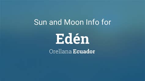 Sun And Moon Times Today Edén Orellana Ecuador