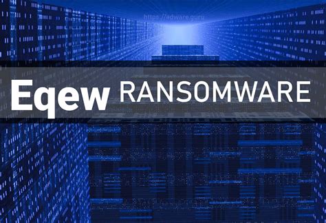 Eqew Virus Removal Guide Decrypt Eqew Files Adware Guru