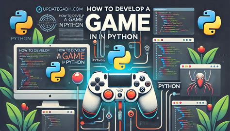 How To Develop A Game In Python