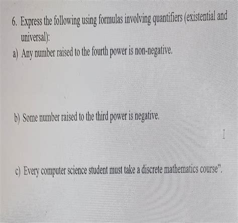 Solved Express The Following Using Formulas Involving Quantifiers
