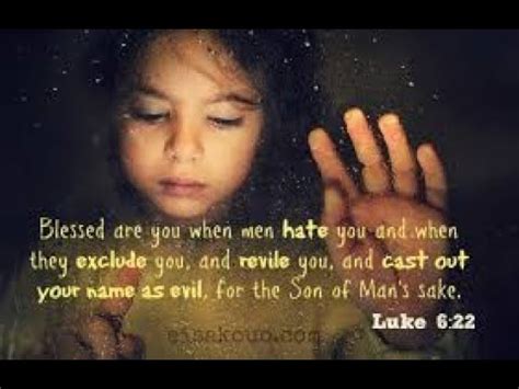 Blessed Are You Luke 6 22 Youtube