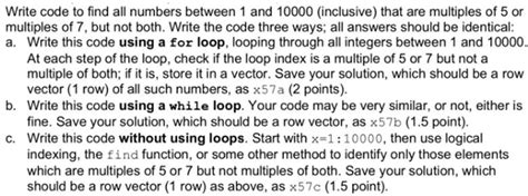 Solved Write Code To Find All Numbers Between 1 And 10000
