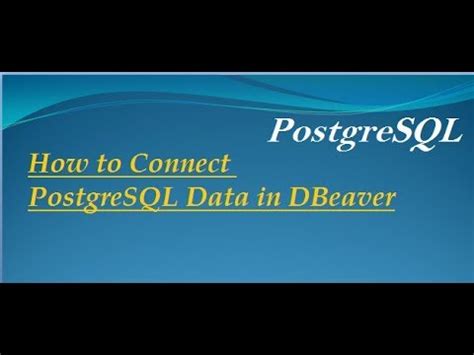 How To Connect Postgresql Database With Dbeaver Youtube