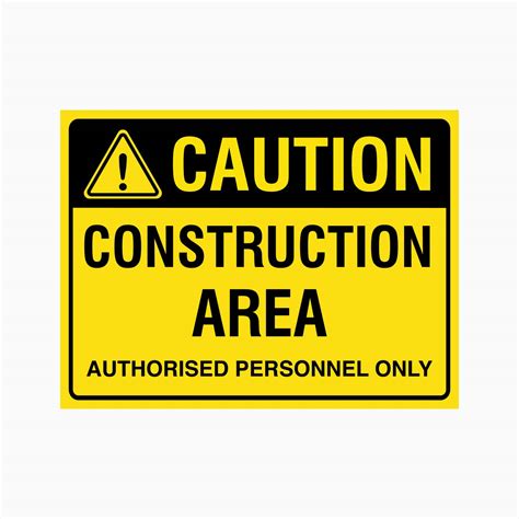 Buy Caution Construction Area Authorised Personnel Only Sign In