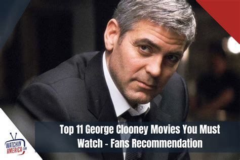 11 Award Winning George Clooney Movies To Watch In 2023
