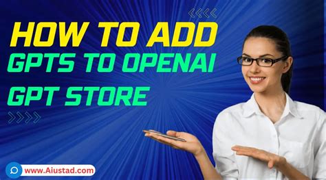 How To Add Gpts To Openai Gpt Store A Step By Step Guide