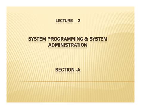 Lecture 2 Spsa Here Is System Programming Which Is Related To Unix O