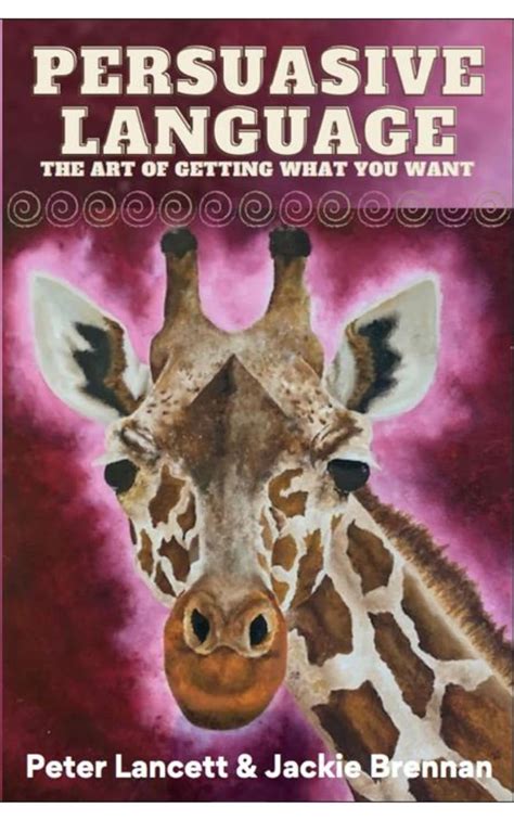 Persuasive Language: The Art of Getting What You Want - Kindle edition ...
