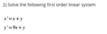Solved please help Solve the following first order linear | Chegg.com