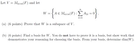 solved let v mnxn f and let w { a € mnxn f a11 i 1