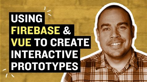 Using Firebase And Vue To Create Interactive Prototypes Part 1 Intro