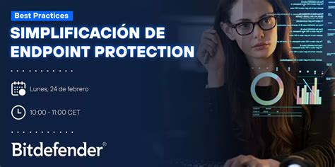 Masterclass Bitdefender Simplifique Su Endpoint Protection