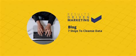 7 Steps To Cleanse Data Rd Marketing