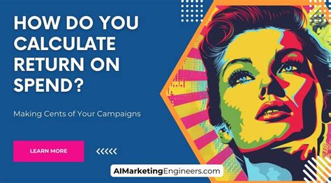 how do you calculate return on spend ai marketing engineers