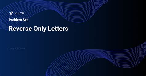 917 Reverse Only Letters Solutions And Explanation Vultr Docs