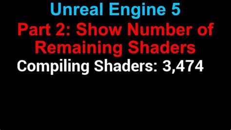 Unreal Engine 5 Show Number Of Compiling Shaders Youtube