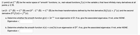 solved 1 point let c∞ r be the vector space of smooth