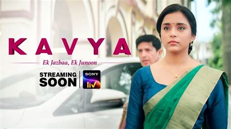 Kavya Ek Jazbaa Ek Junoon Sony Tv Show Cast Story Promo Watch