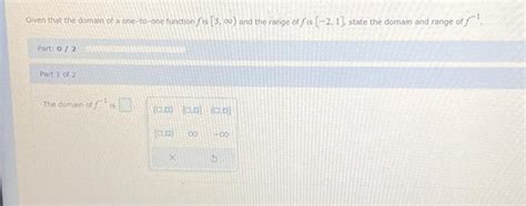solved given that the domain of a one to one function fis