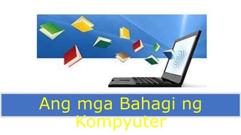 Mga Bahagi Ng Computer Systempmga Bahagi Ng Computer Systempptxptx Pptx