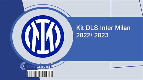 Kit Dls Inter Milan 2022 2023 Terbaik Update Januari 2026