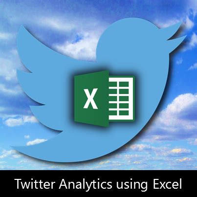 Marketing Twitter Analytics Using Excel