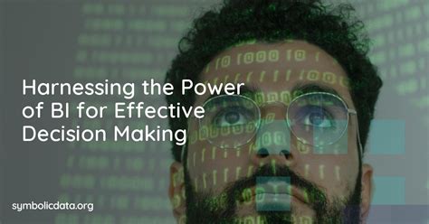 harnessing the power of bi for effective decision making