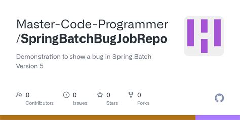 Github Master Code Programmer Springbatchbugjobrepo Demonstration To Show A Bug In Spring