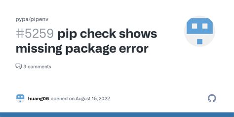 Pip Check Shows Missing Package Error · Issue 5259 · Pypapipenv · Github