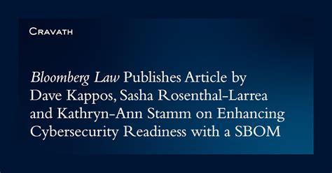 Bloomberg Law Publishes Article By Dave Kappos Sasha RosenthalLarrea And KathrynAnn Stamm On