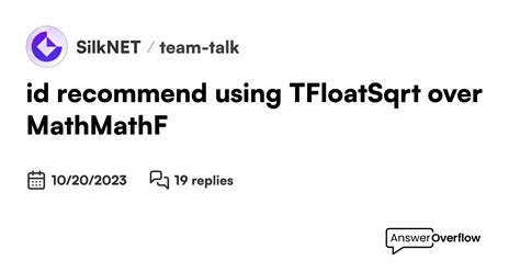 Id Recommend Using `tfloatsqrt` Over `mathmathf` Silknet